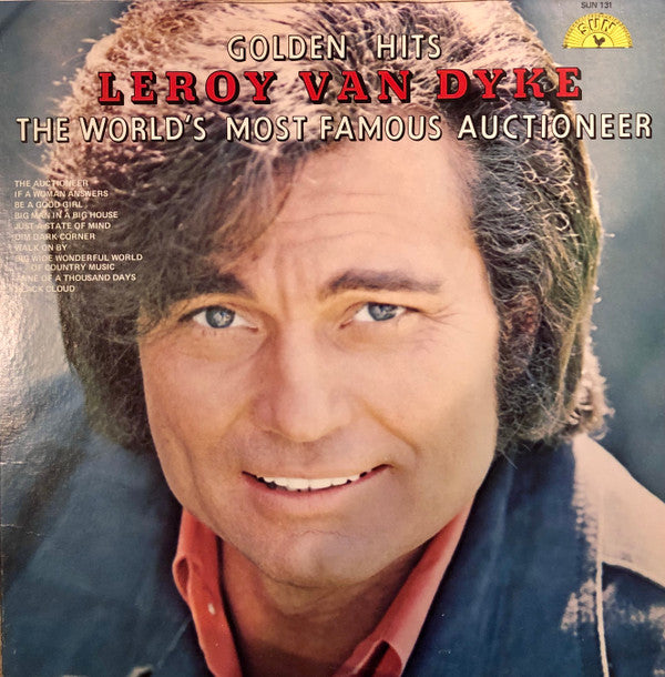Leroy Van Dyke - Golden Hits: The World's Most Famous Auctioneer ...