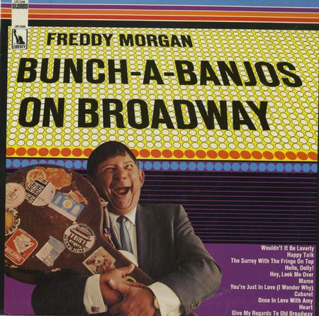 Freddy Morgan - Bunch-a-Banjos On Broadway – SolSta Records