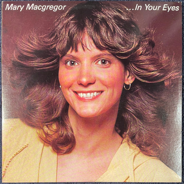 Mary MacGregor - In Your Eyes – SolSta Records